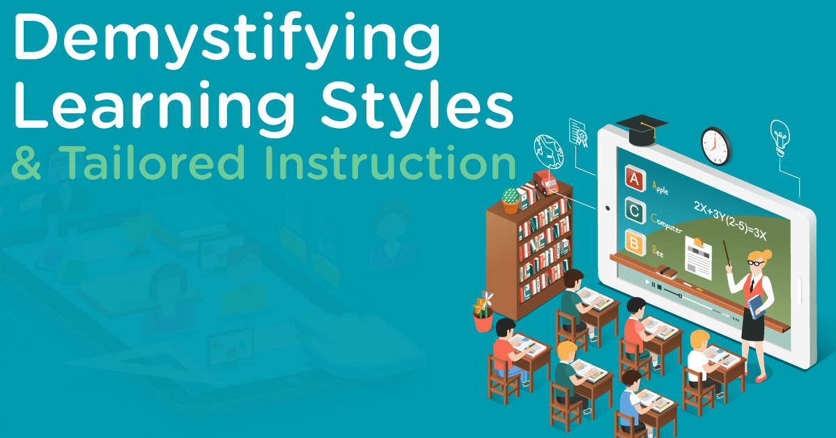 Demystifying Learning Styles and Tailored Instruction | Digital Wake