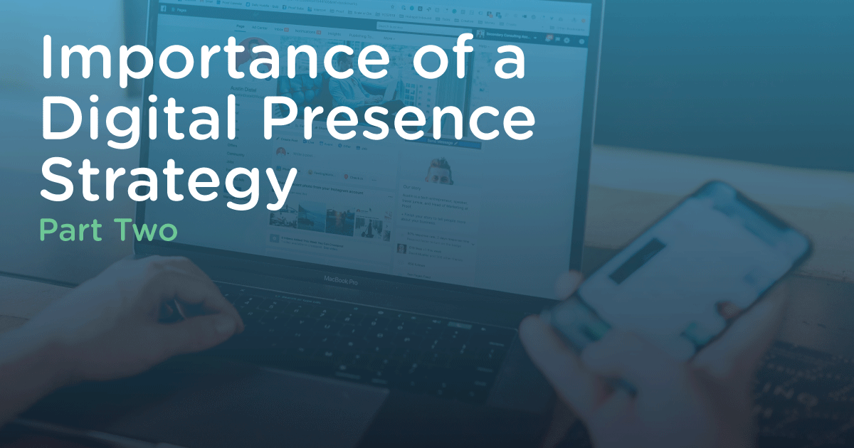 Importance of a Digital Presence Strategy - Pt. 2 | Digital Wake